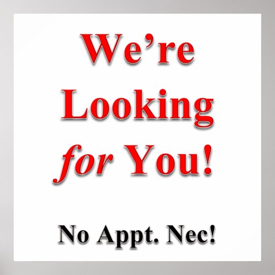 We're Looking for You Poster Matte | Zazzle.com.au