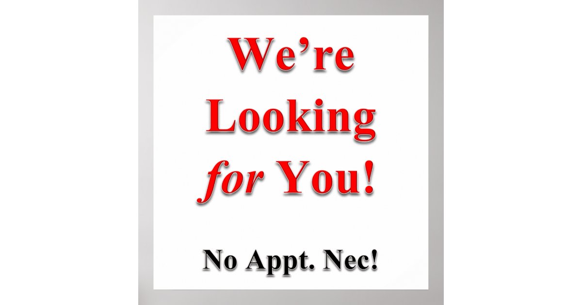 We're Looking for You Poster Matte | Zazzle