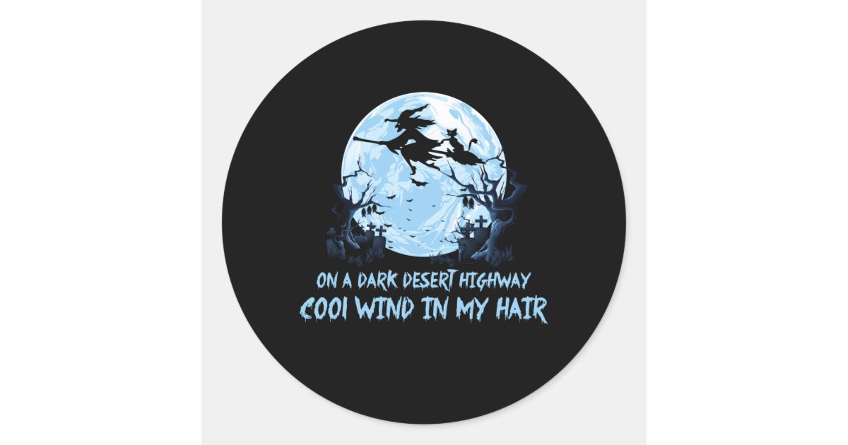 Witch Riding Brooms On A Dark Desert Highways Classic Round Sticker ...