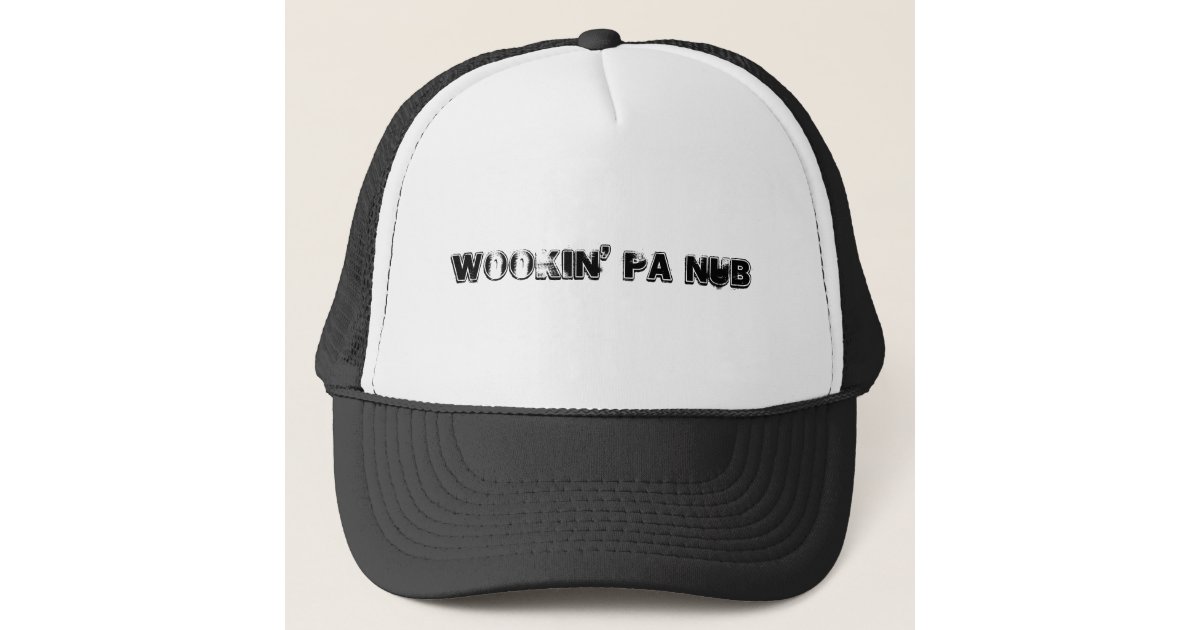 Wookin' Pa Nub Trucker Hat | Zazzle