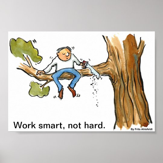 Work Smart, Not Hard Poster | Zazzle.com.au