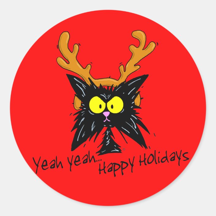 "Yeah Yeah...Happy Holidays" Classic Round Sticker | Zazzle.com.au