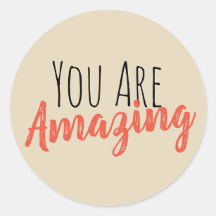 You Are Amazing Stickers | Zazzle AU