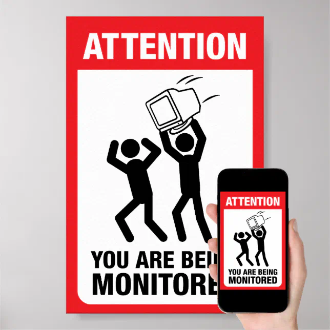You Are Being Monitored - Office Humour Poster | Zazzle