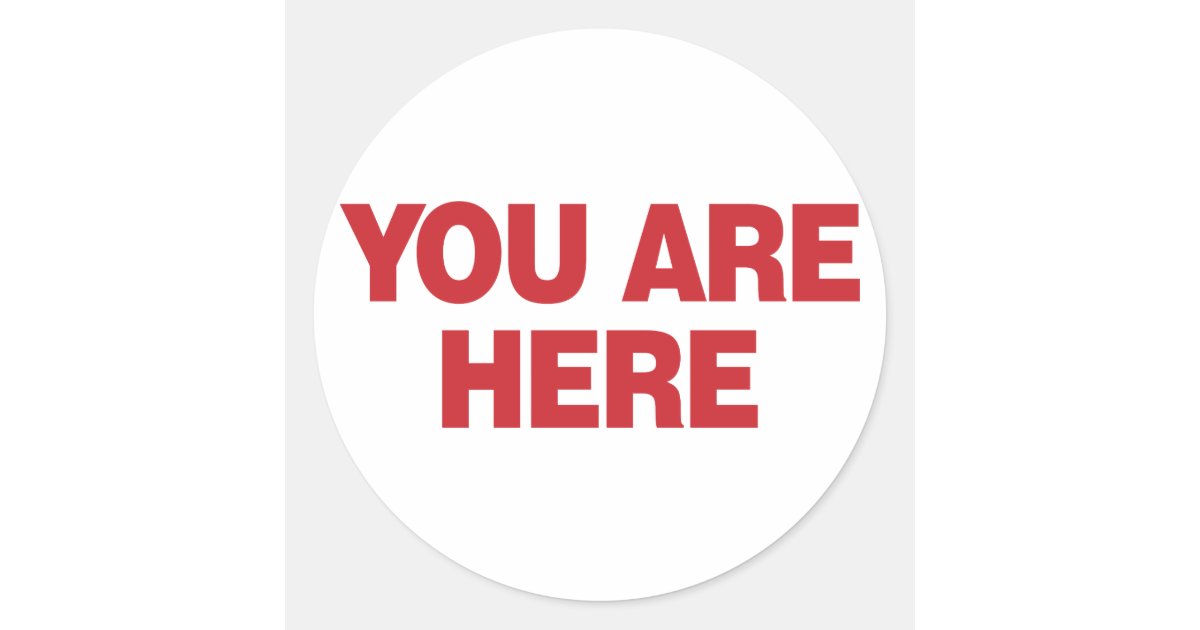 You Are Here - Red Classic Round Sticker | Zazzle