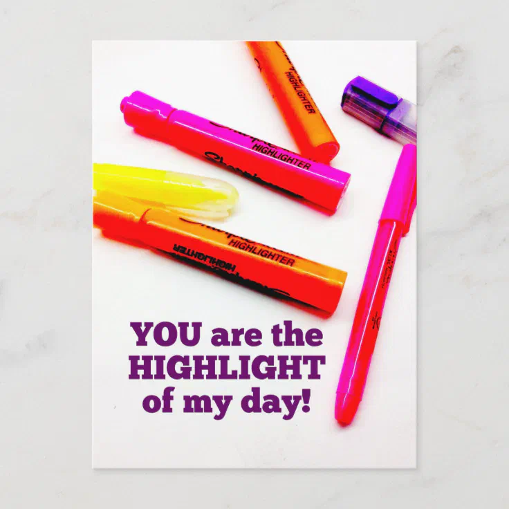 YOU are the HIGHLIGHT of my Day Encouragement Gift Postcard | Zazzle