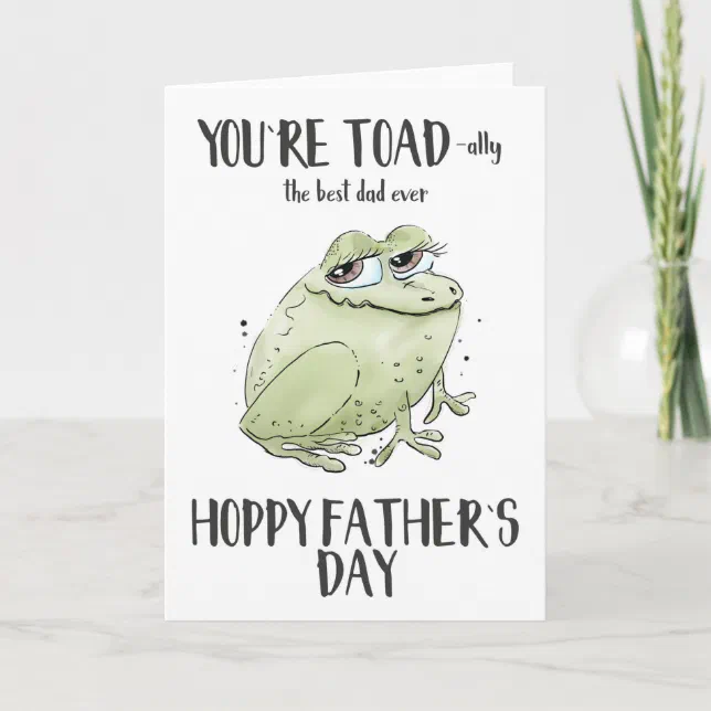 You are Toad-ally the best dad ever Father's Day Card | Zazzle