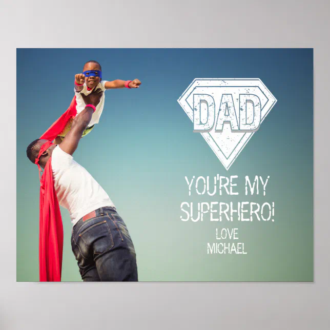 You're My Superhero Dad Father's Day Photo Poster | Zazzle