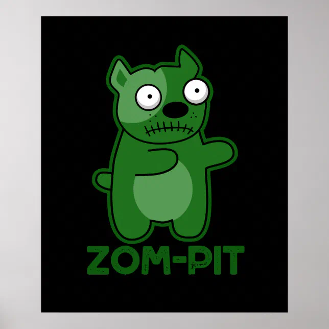 Zom-pit Funny Zombie Pit Bull Pun Dark BG Poster | Zazzle