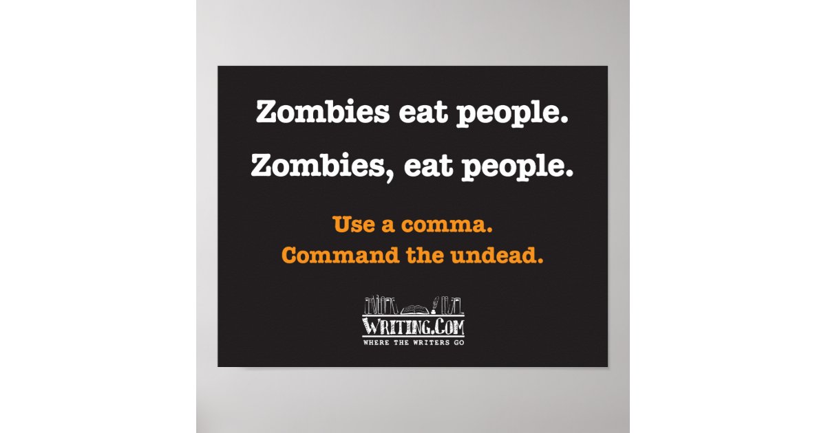 Zombies, eat people. poster | Zazzle